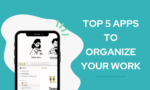 TOP 5 APPS TO ORGANIZE YOUR WORK