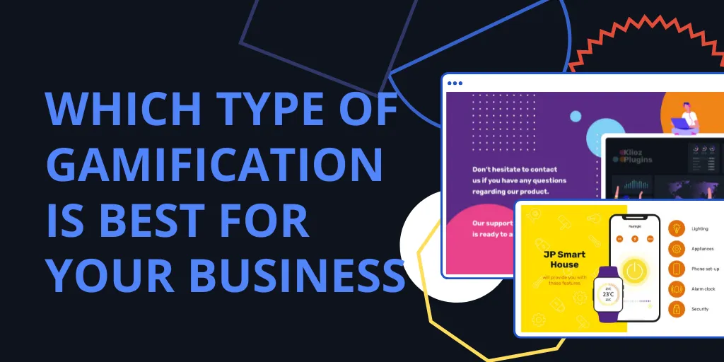 WHICH TYPE OF GAMIFICATION IS BEST FOR YOUR BUSINESS